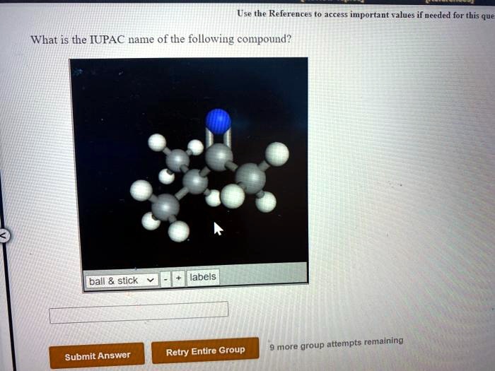 SOLVED: Use the References to access important values if needed for this que What is the IUPAC ...