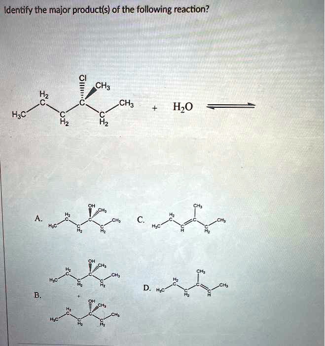 SOLVED: help Identify the major product(s of the following reaction CH3 ...