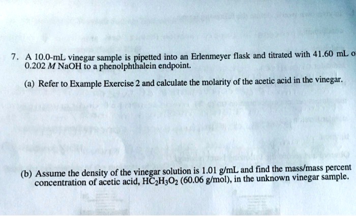 SOLVED: A 10.0-mL vinegar sample is pipetted into an Erlenmeyer flask and titrated with 41.60 mL ...