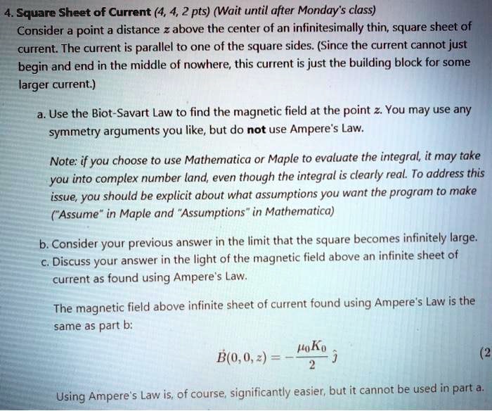 SOLVED: 4.Square Sheet of Current (4, 4, 2 pts) (Wait until after Monday's class) Consider a ...