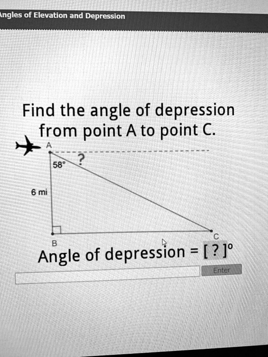 SOLVED: Ingles of Elevation and Depression Find the angle of depression ...