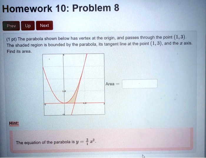 SOLVED: Homework 10: Problem 8 Up Next pt) The parabola shown below has ...