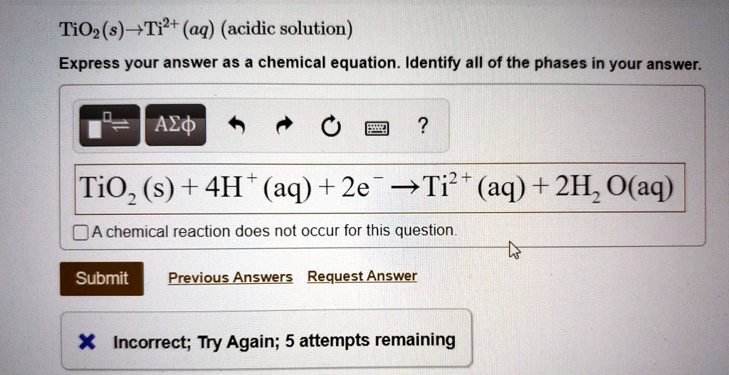 SOLVED: TiO2 (s) + 4H+ (aq) + 2e- â†’ Ti2+ (aq) + 2H2O (aq)