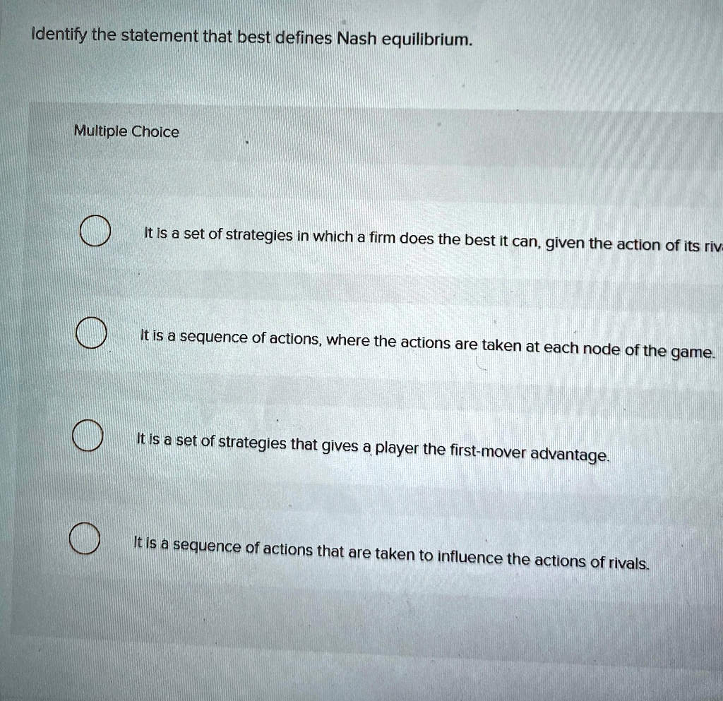 identify the statement that best defines nash equilibrium multiple ...