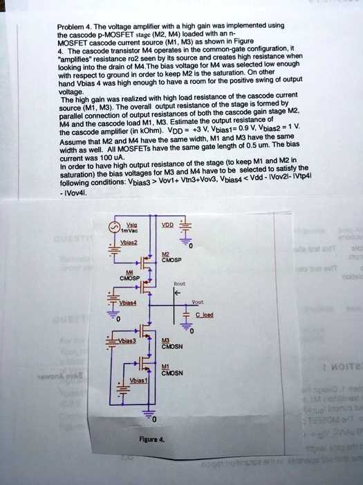 SOLVED: Problem 4. The voltage amplifier with a high gain was implemented using the cascode p ...