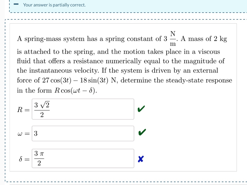 [GET ANSWER] a spring mass system has a spring constant of 3 fracnm a ...