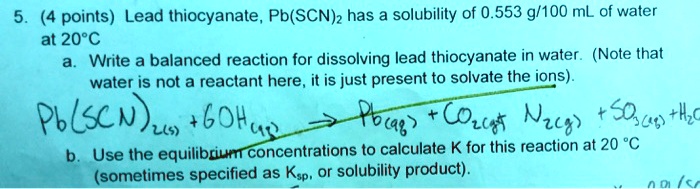 SOLVED: Lead thiocyanate, Pb(SCN)2, has a solubility of 0.553 g/100 mL ...
