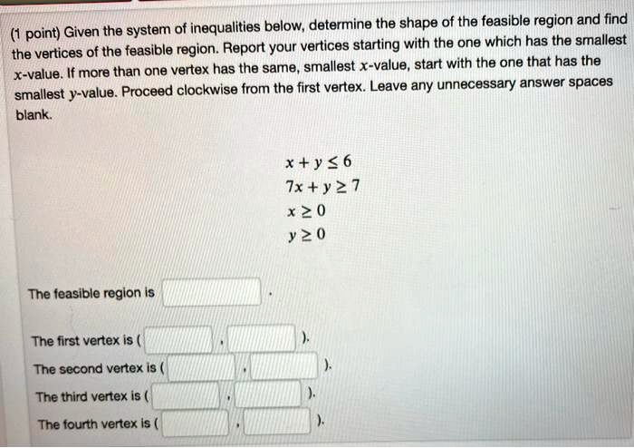 SOLVED:of inequalities below, determine the shape of the feasible ...
