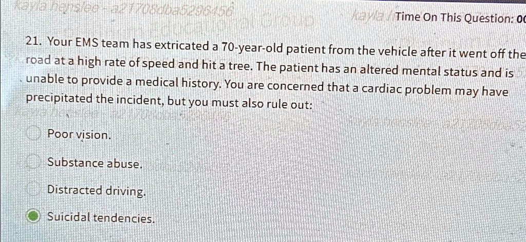 SOLVED: Time On This Question: o 21. Your EMS team has extricated a 70 ...