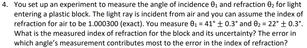 SOLVED:You set up an experiment to measure the angle of incidence 01 ...