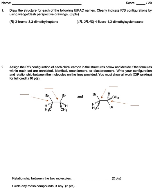 SOLVED: Name- Score Draw the structure for each of the following IUPAC names. Clearly indicate ...