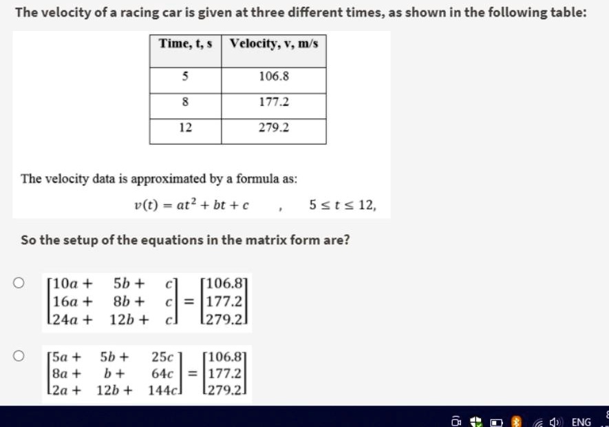 SOLVED: The velocity ofa racing car is given atthree different times ...