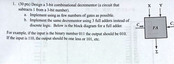 [get Answer] 1 30 Pts Design A 3 Bit Combinational Decrementor A
