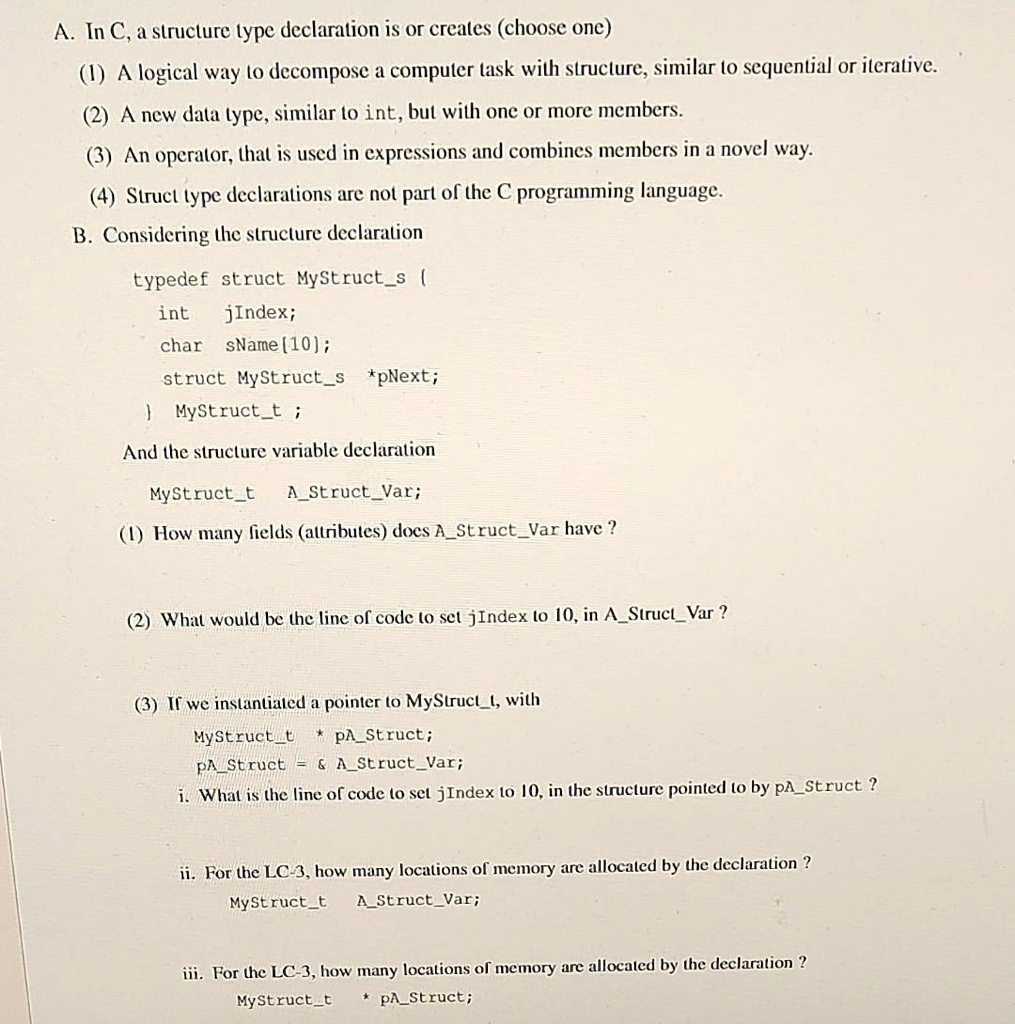 Solved A In C A Structure Type Declaration Is A Logical Way To Decompose A Computer Task With