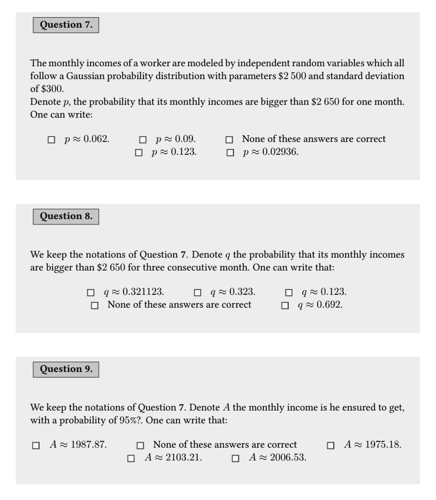 Please show rigorous reasoning Question 7. The monthly incomes of a ...