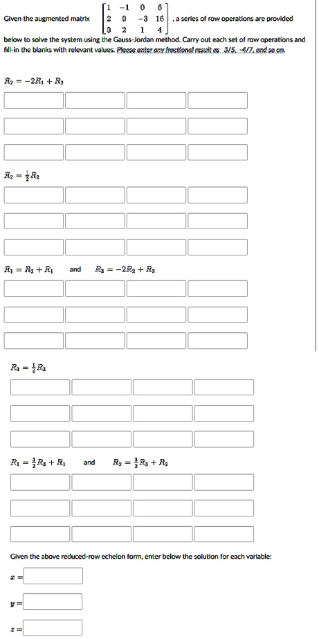 SOLVED: Texts: 3 Given the augmented matrix -3 16 , a series of row operations are provided 0 ...