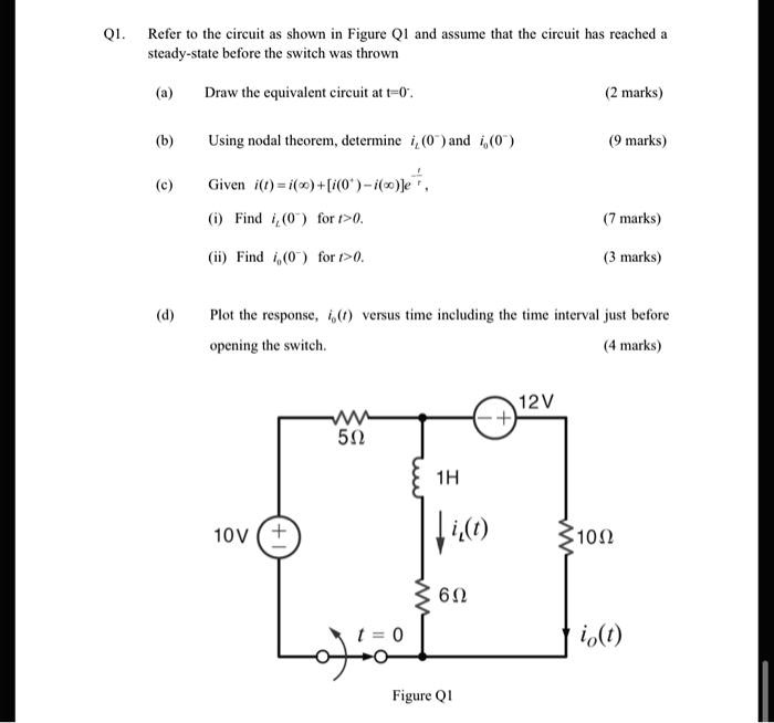 SOLVED: Refer to the circuit as shown in Figure Q1 and assume that the circuit has reached ...