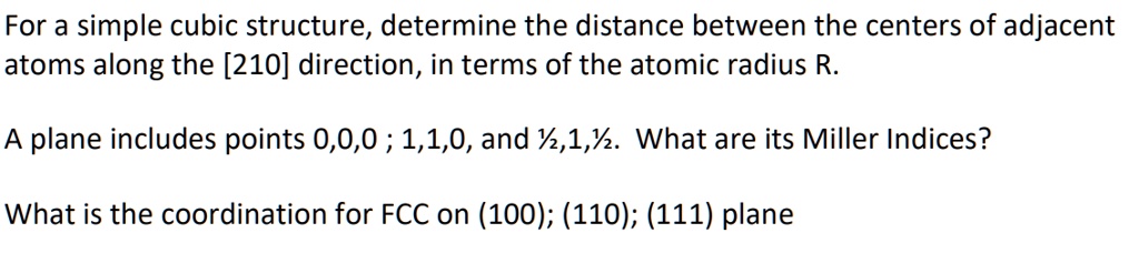 SOLVED: For a simple cubic structure, determine the distance between ...