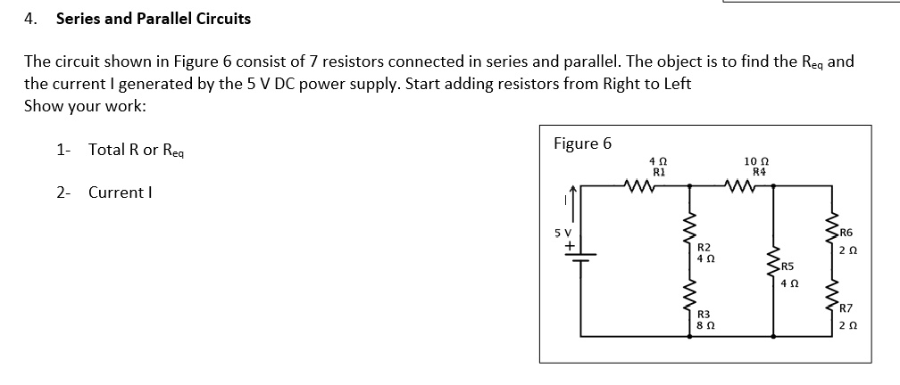 SOLVED: Series and Parallel Circuits The circuit shown in Figure 6 ...