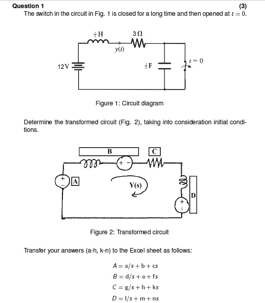 SOLVED: Question 1 (3) The switch in the circuit in Fig.1 is closed for a long time and then ...