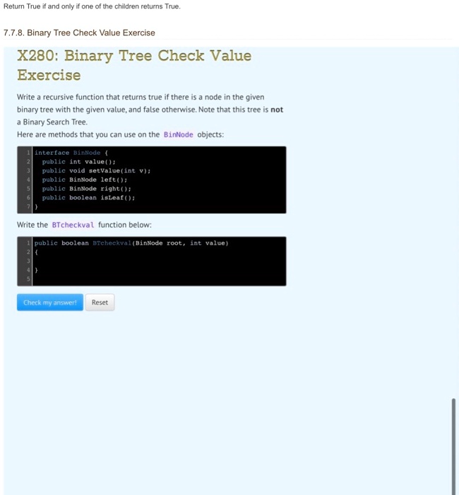 SOLVED: JAVA Return True if and only if one of the children returns True. 7.7.8.Binary Tree ...