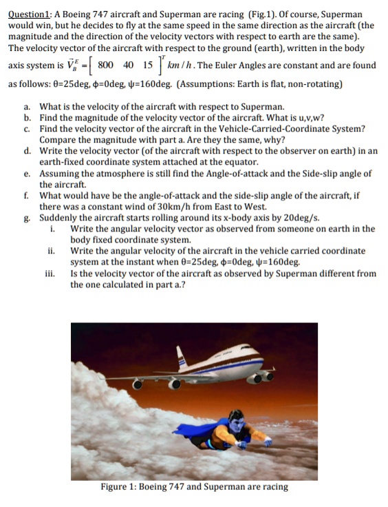 SOLVED: A Boeing 747 aircraft and Superman are racing (Fig. 1). Of ...