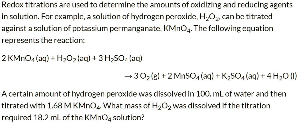 SOLVED: Redox titrations are used to determine the amounts of oxidizing ...