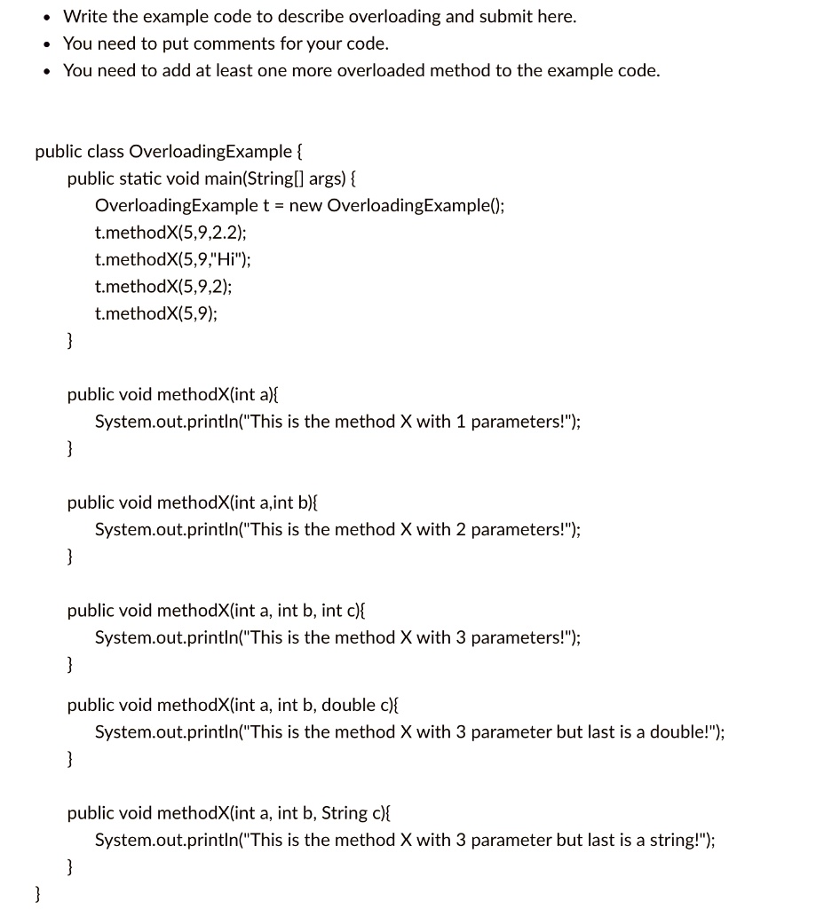 SOLVED: : Write the example code to describe overloading and submit here. -You need to put ...