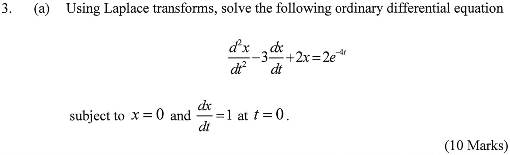 SOLVED: Using Laplace transforms, solve the following ordinary differential equation: (d^3x)/(dt ...