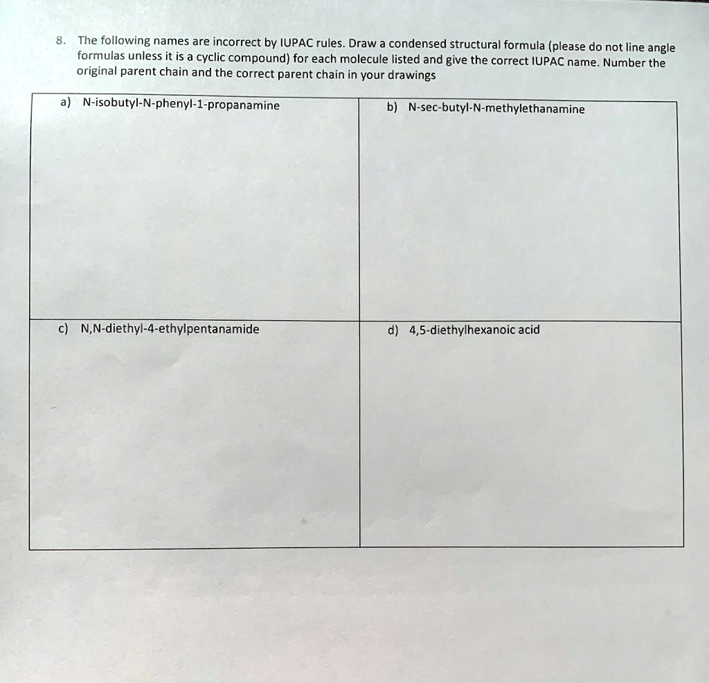 [GET ANSWER] 8. The following names are incorrect by IUPAC rules. Draw a condensed structural ...