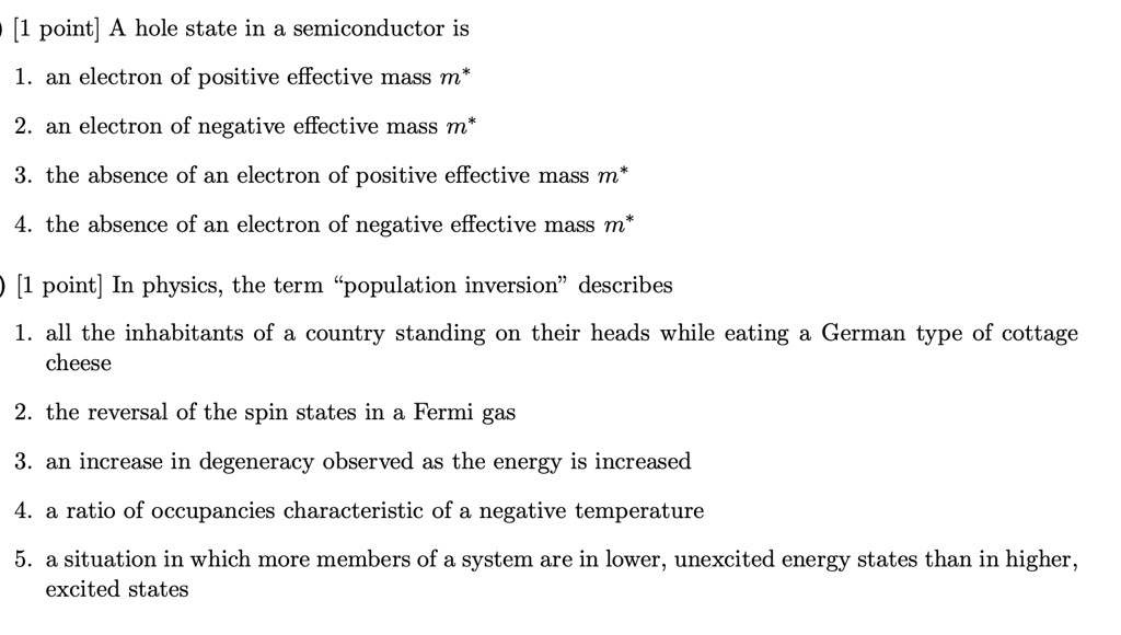 ? [1 point] A hole state in a semiconductor is 1. an electron of ...