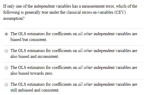 SOLVED: If only one of the independent variables has measurement error, which of the following ...