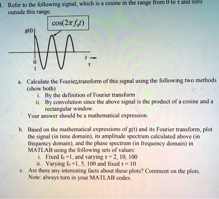 1. Refer to the following signal, which is a cosine in the range from 0 ...