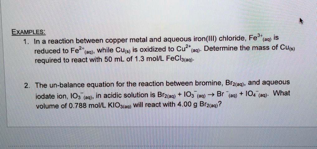SOLVED: EXAMPLESL Inta reaction between copper metal and aqueous iron ...