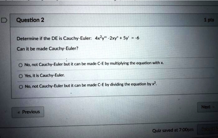 Question 2 Determine If The De Is Cauchy Euler Axy 2xy Sy 6 Can It Be