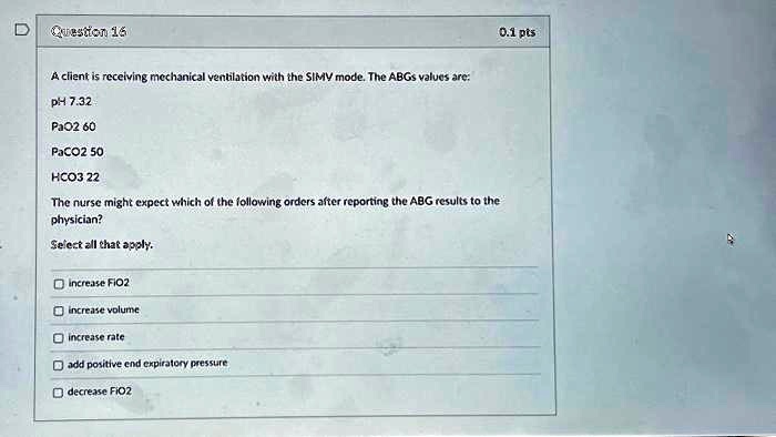 SOLVED: A client is receiving mechanical ventilation with the SIMV mode ...