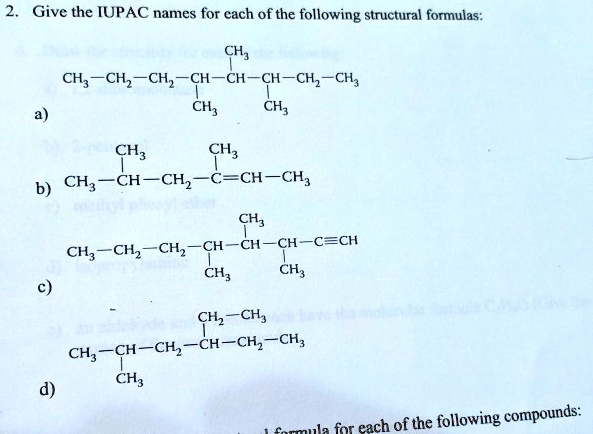 SOLVED: Give the IUPAC names for each of the following structural formulas: CH3 CH3 ...