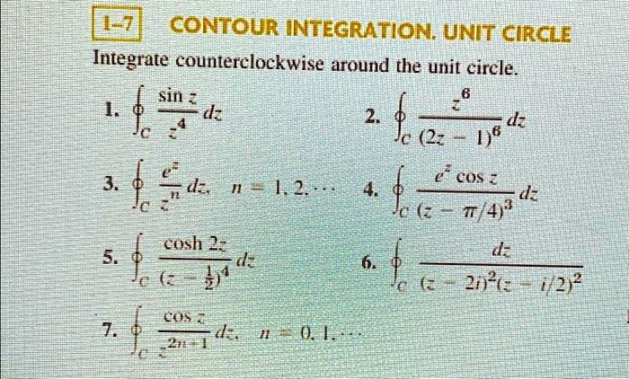 1-7 CONTOUR INTEGRATION. UNIT CIRCLE Integrate counterclockwise around ...