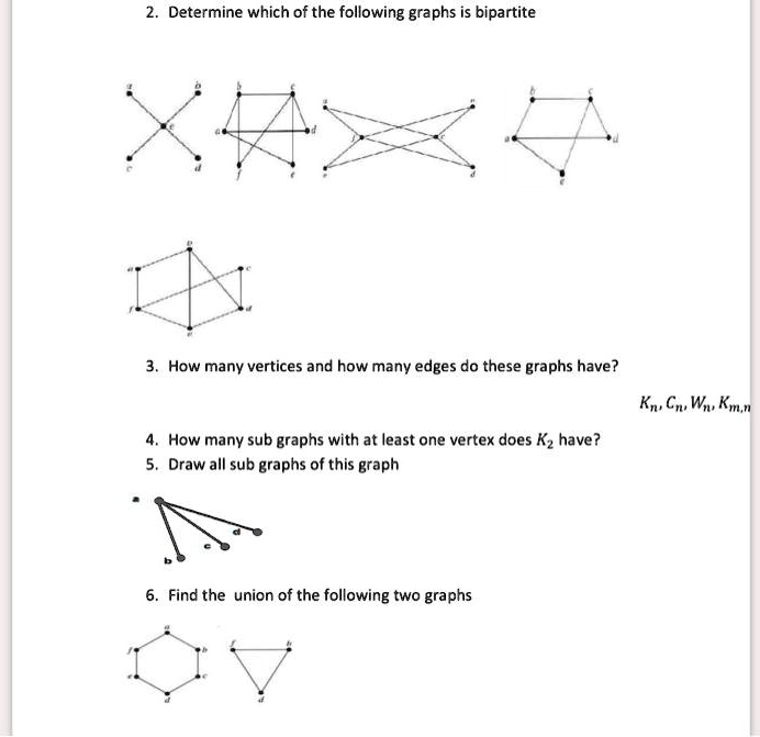 determine which of the following graphs is bipartite x how many vertices and how many edges do ...