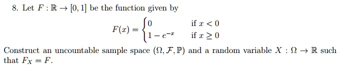 SOLVED: 8. Let F : R- [0,1] be the function given by if x