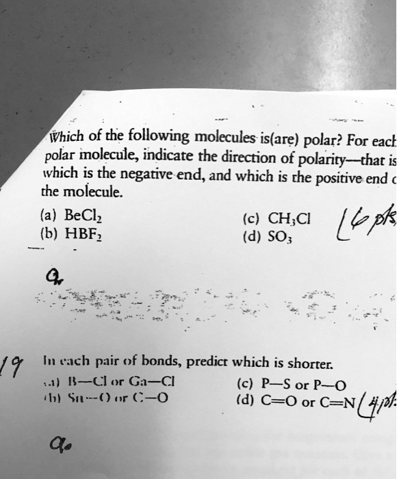 Which of the following molecules is(are) polar? For each polar molecule ...