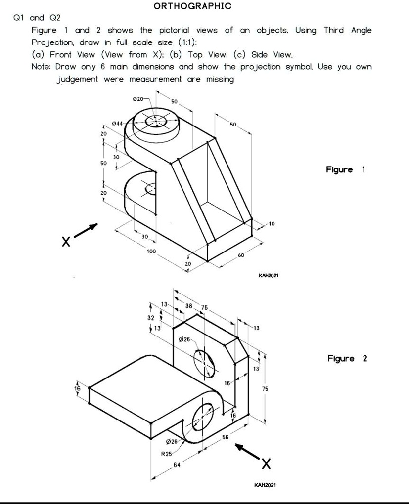 SOLVED: ORTHOGRAPHIC Q1 and Q2 Figure and show the pictorial views of an object using Third ...