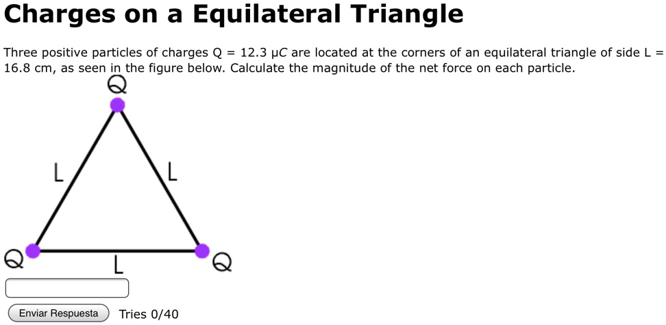 SOLVED: Charges on a Equilateral Triangle Three positive particles of charges Q = 12.3 HC are ...