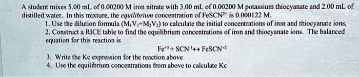 SOLVED: A student mixes 5.00 mL of0.00200 M iron nitrale with 00 mL of 0.00200 M potassium ...