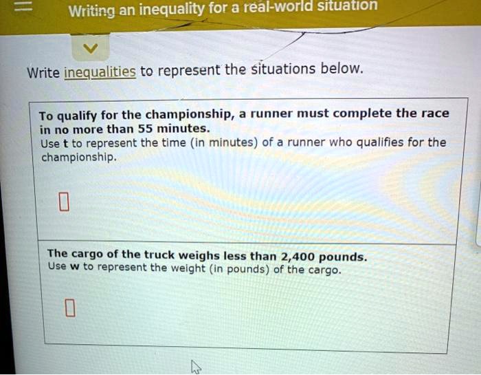 SOLVED: Writing an inequality for a real-world situation Write ...
