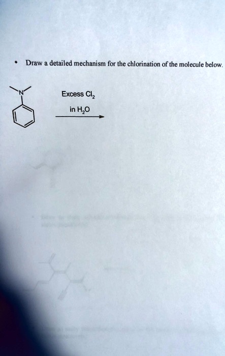 draw detailed mechanism for the chlorination of the molecule below ...