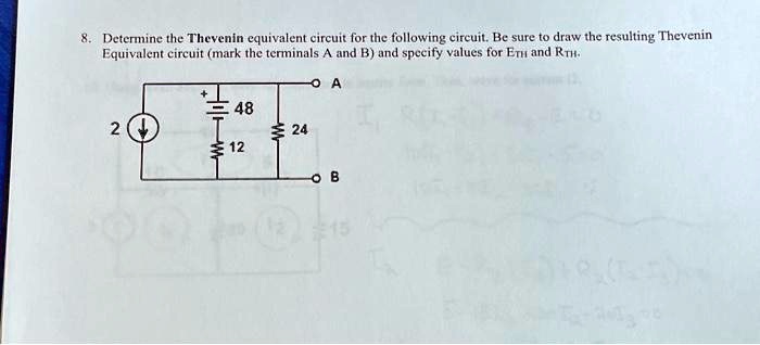 How to solve using the Thevenin's theorem 8. Determine the Thevenin equivalent circuit for the ...