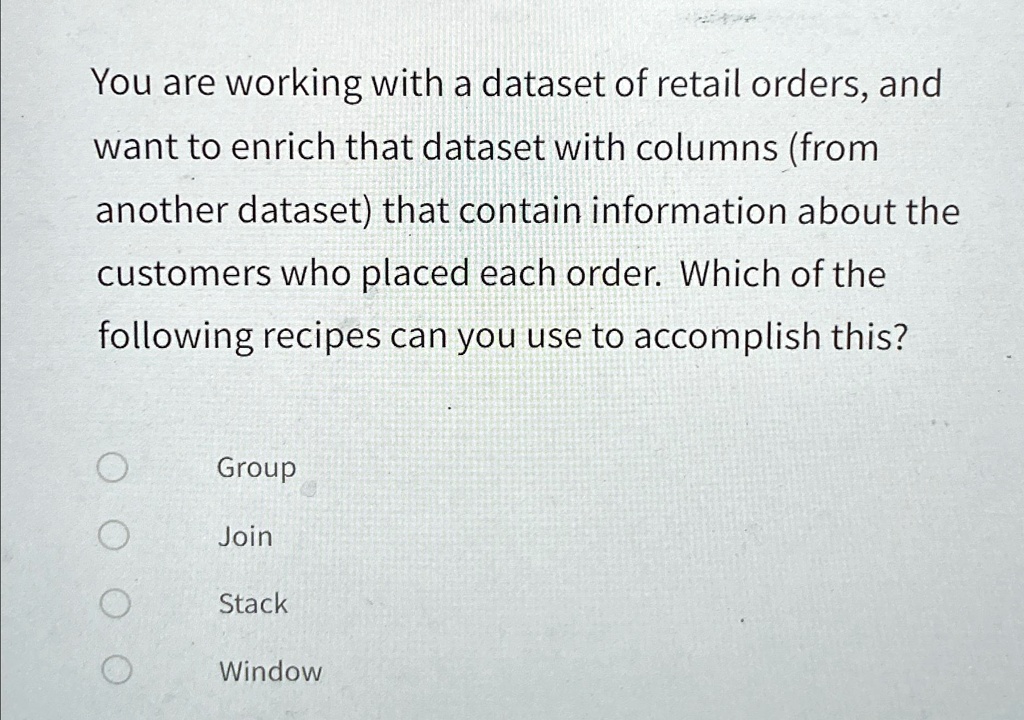 SOLVED: You are working with a dataset of retail orders, and want to ...