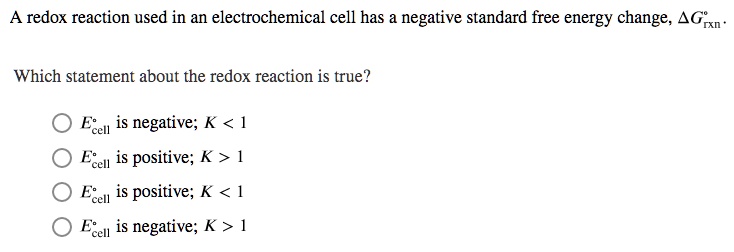 SOLVED: A redox reaction used in an electrochemical cell has negative ...