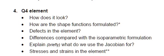 SOLVED: 4. Q4 element How does it look? How are the shape functions ...